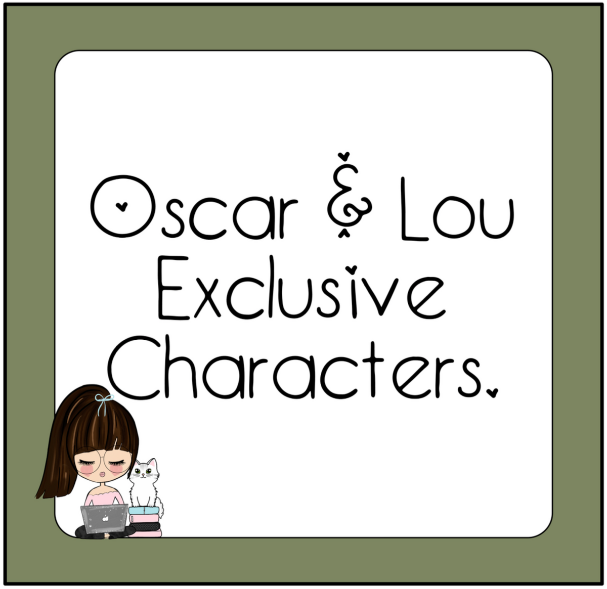 OSCAR & LOU EXCLUSIVE CHARACTERS – Oscar & Lou